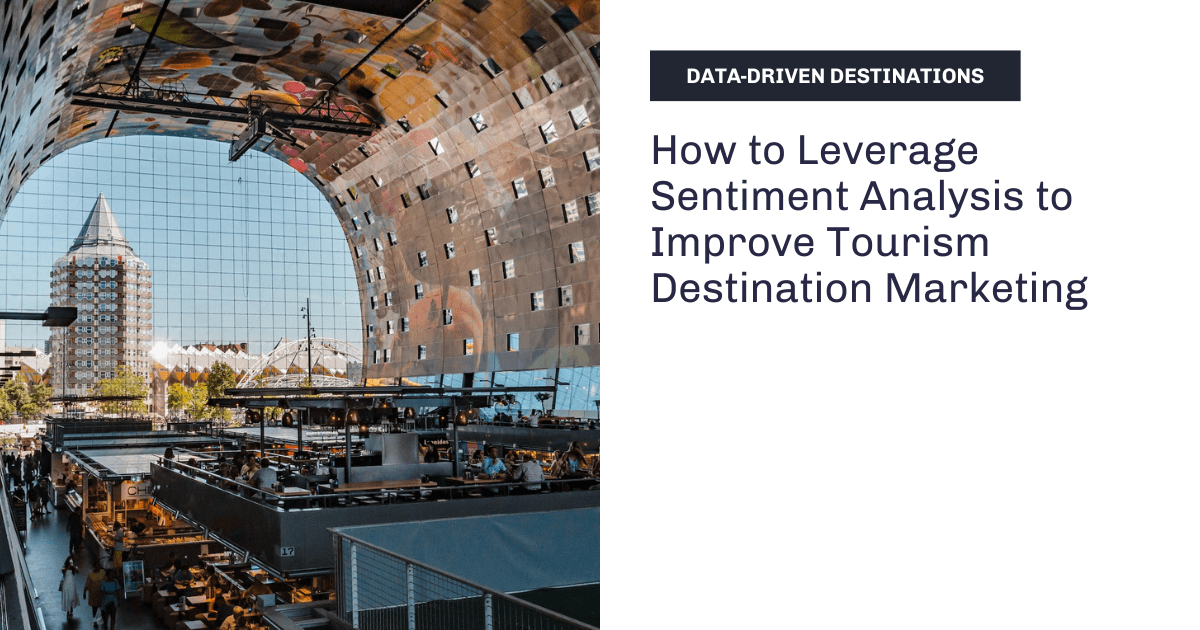 How is Sentiment Analysis useful for Tourism Destinations?